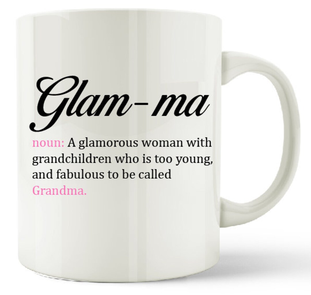 Glam-ma Glamma Grandmother Gift Mug Coffee Tea Cup - Etsy