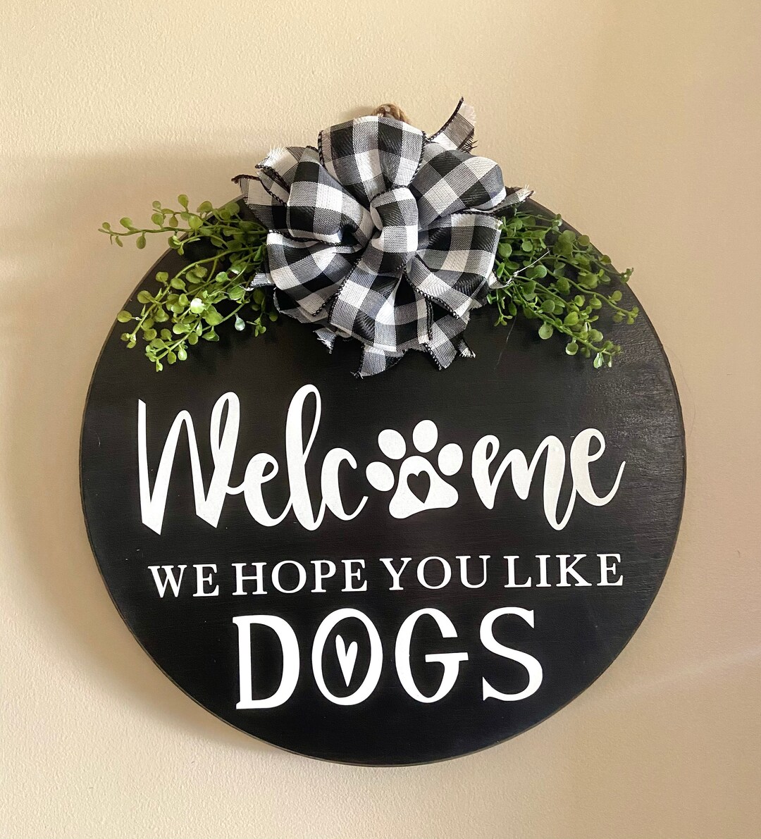 Door Decoration | Dog Welcome Sign | Door Hanger | We Hope You Like ...