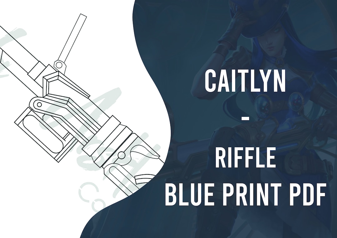Classic Caitlyn Riffle League of Legends BLUE PRINT - Etsy