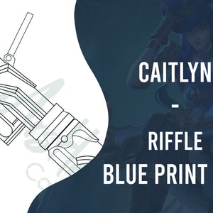Classic Caitlyn Riffle League of Legends BLUE PRINT - Etsy