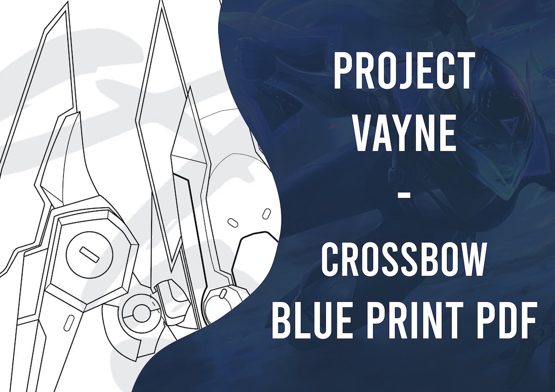 Project Vayne Crossbow - League of Legends | BLUE PRINT - Etsy