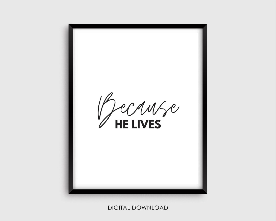 Because He Lives - Resurrection - Inspirational Quotes/ Sayings - Faith ...