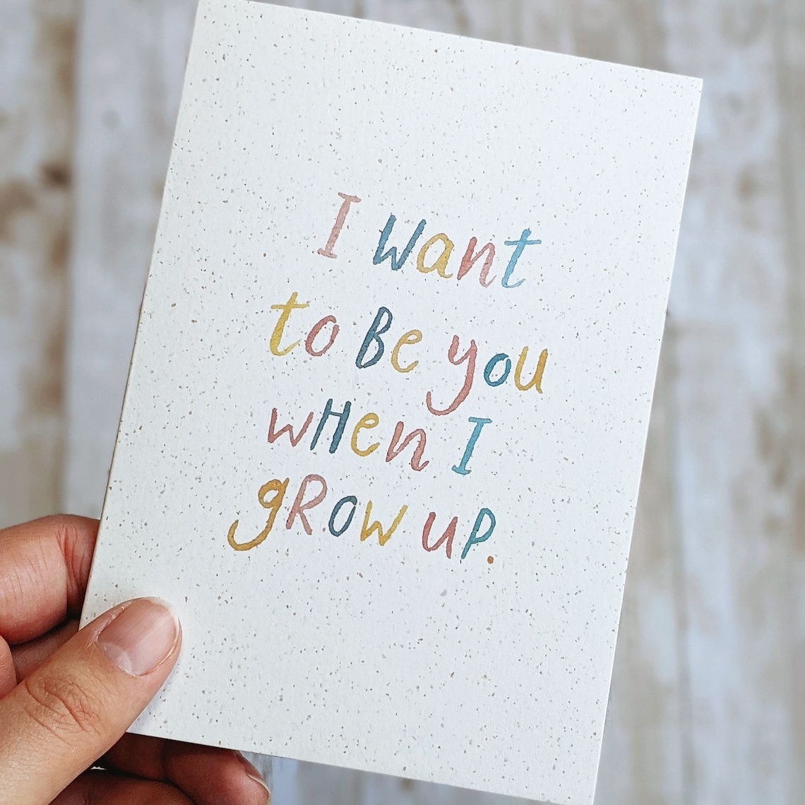I Want To Be You When I Grow Up Card Watercolour Lettering | Etsy
