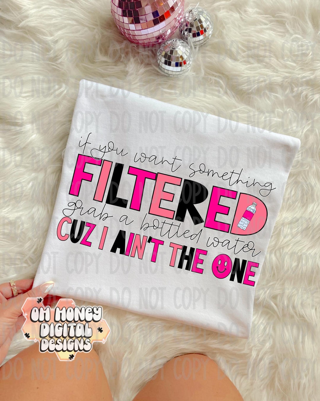 If You Want Something Filtered Grab A Bottle of Water Cuz I Ain't the ...