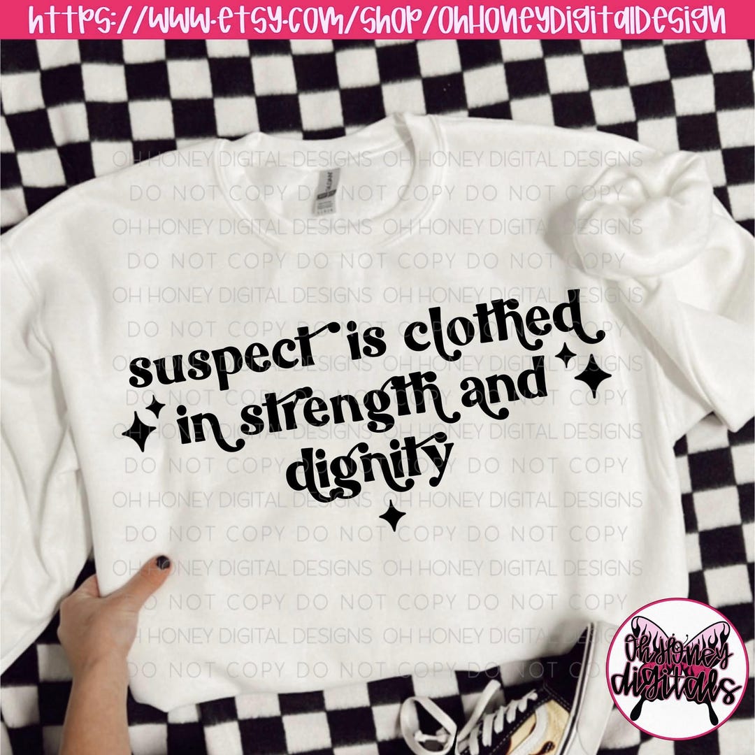 Suspect is Clothes in Strength and Dignity PNG / Funny / Tiktok Trend ...
