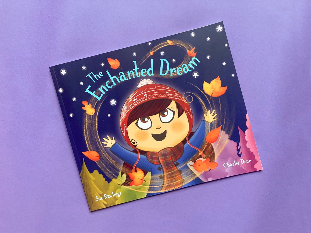 The Enchanted Dream - Scottish Children’s Picture Book - Perthshire ...