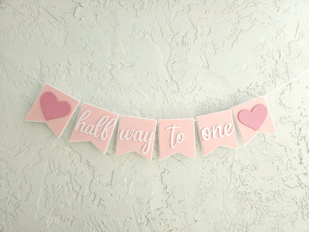 Valentine Half Way to One ,vlentine Half Birthday Banner ,heart ...