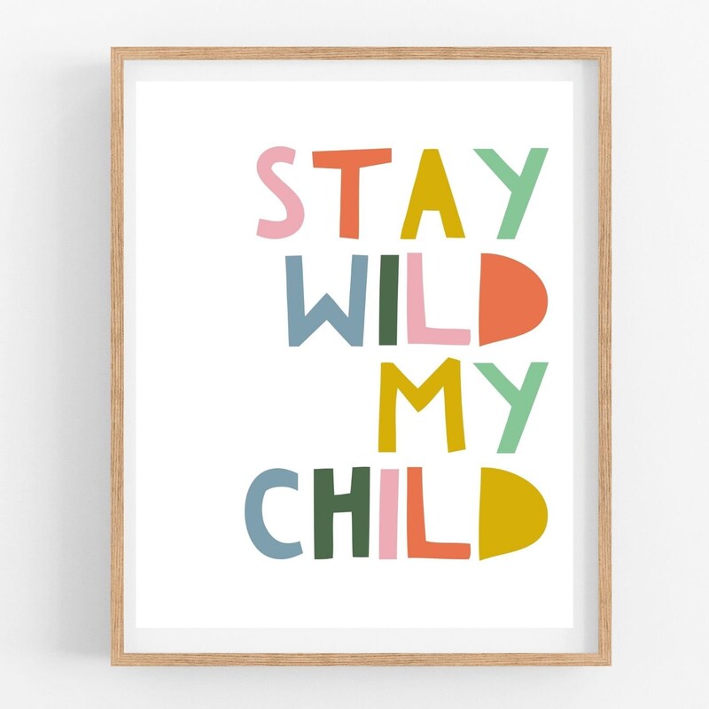 Stay Wild My Child - Etsy