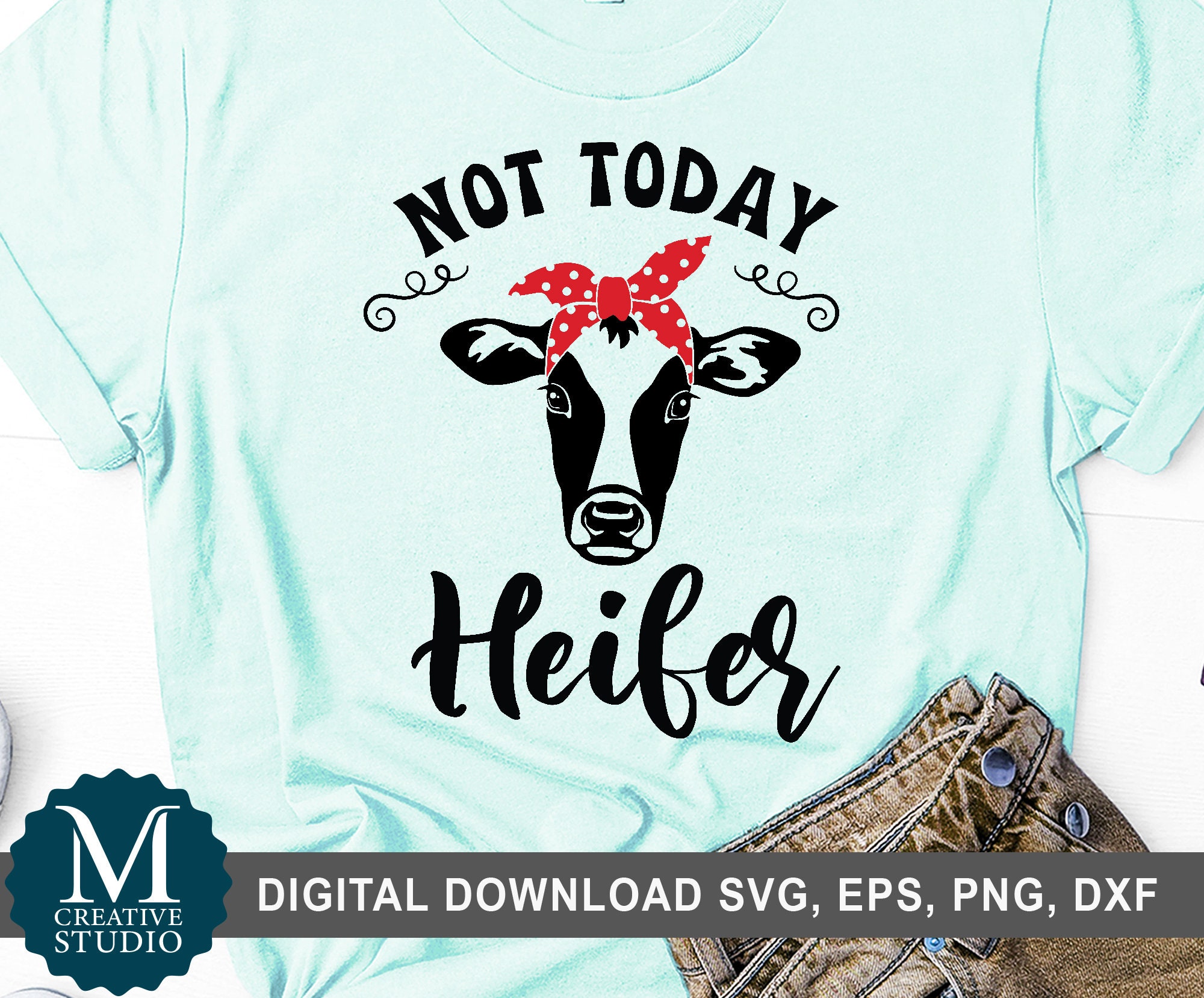 Not Today Heifer Cow SVG,Png,eps,dxf file Funny Farm Animal face with ...
