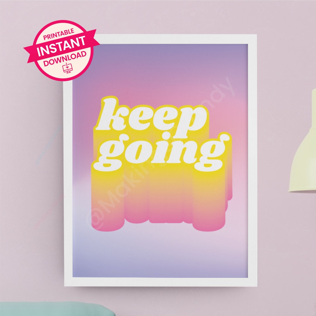 Printable Keep Going Positive Affirmation Colorful Modern Fluid ...