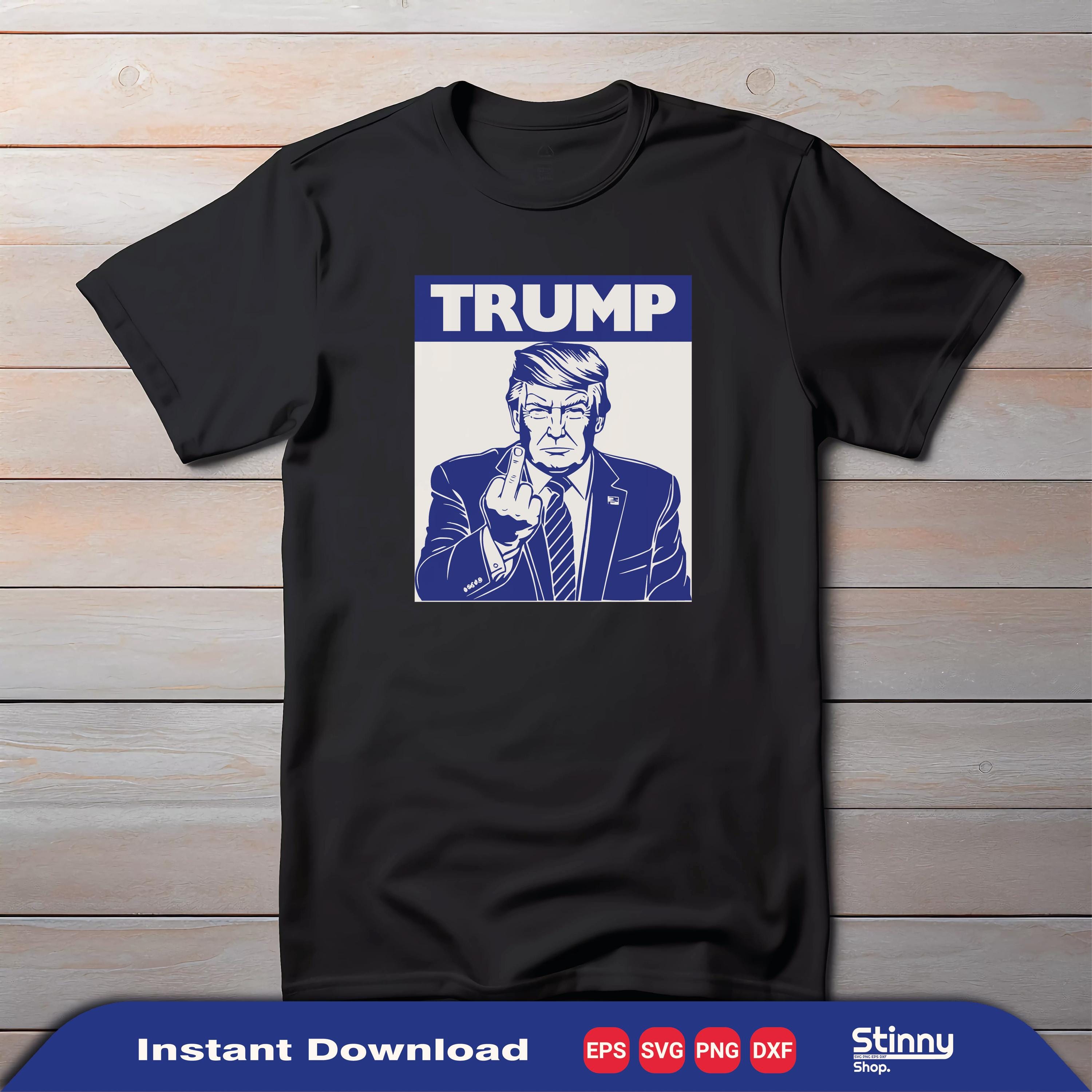 Trump Middle Finger Svg, Trump Miss Me Yet Svg, Trump Swag Shirt ...