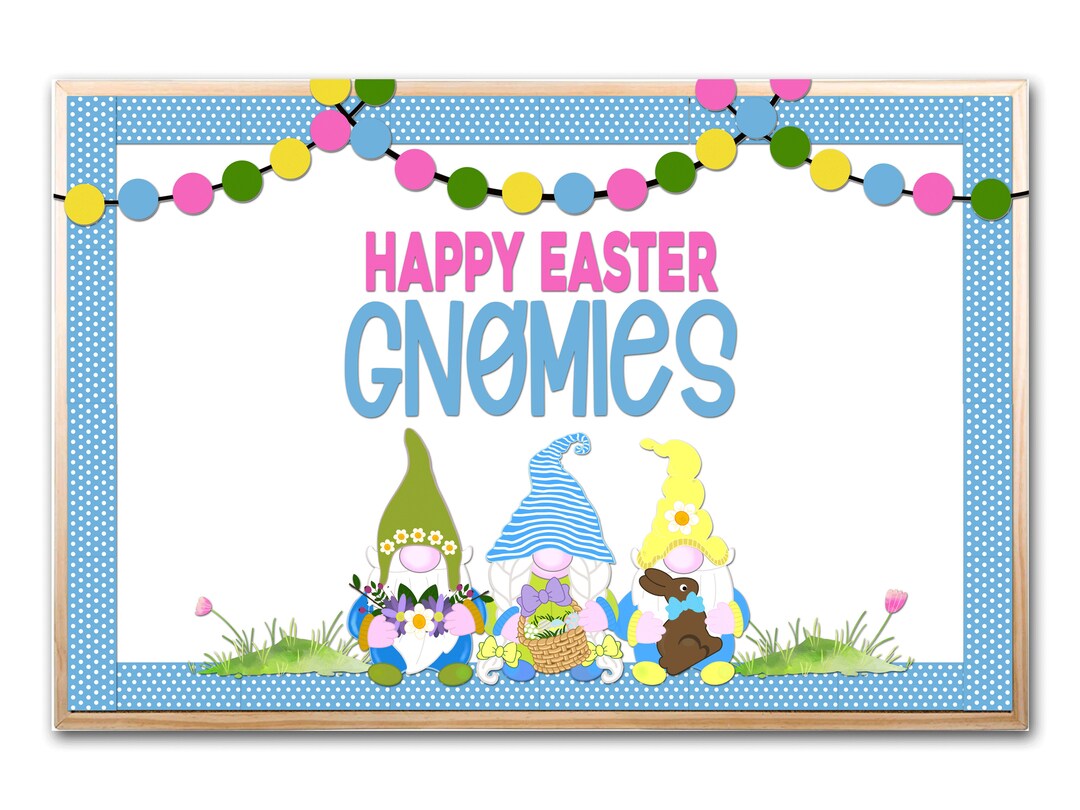 Easter Bulletin Board Kit, Easter Class Decor, Happy Easter Gnomies ...