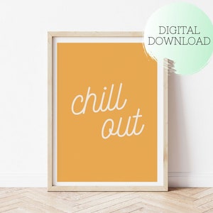 PRINTABLE CHILL OUT Poster, Chill Out Poster, Chill Out Print, Mustard ...