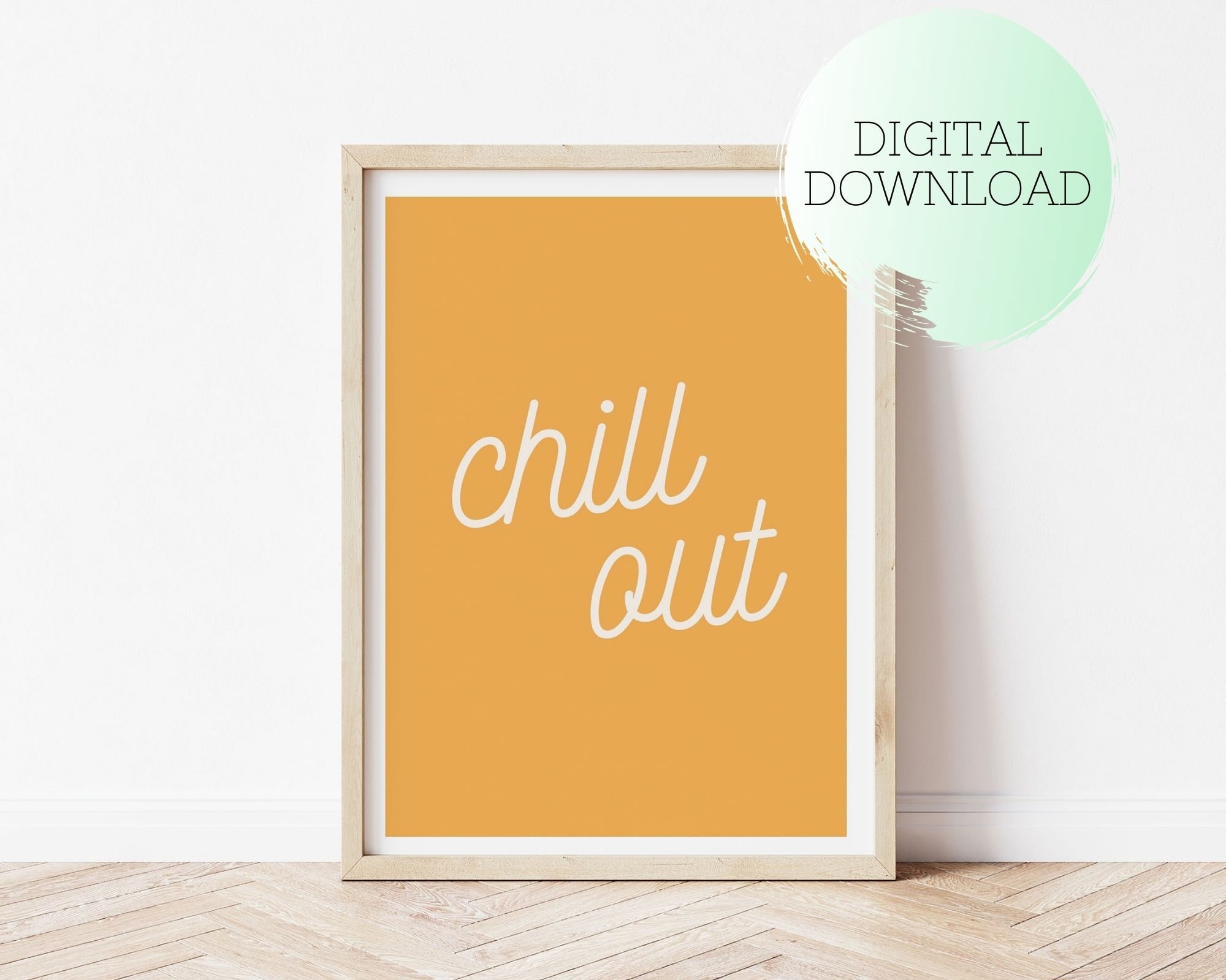 PRINTABLE CHILL OUT Poster, Chill Out Poster, Chill Out Print, Mustard ...
