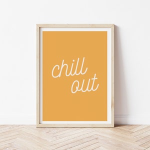 PRINTABLE CHILL OUT Poster, Chill Out Poster, Chill Out Print, Mustard ...