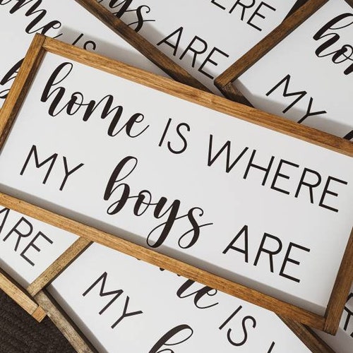 Home is Where My Boys Are Sign Personalized Sign | Etsy