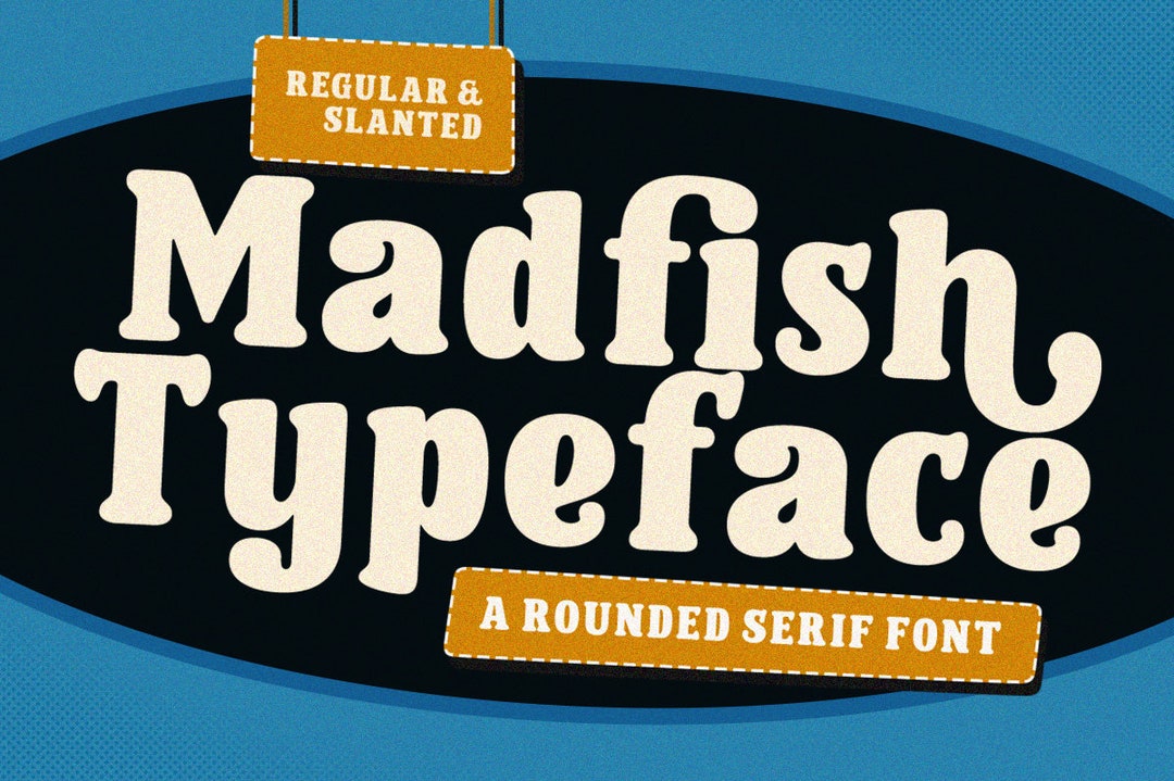 Madfish Typeface - Rounded Serif Font, Quirky Font, Rounded Serif ...