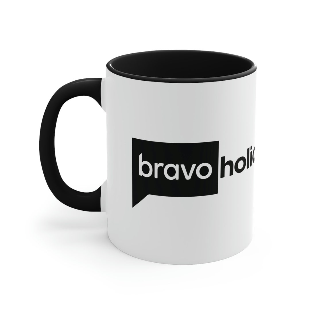 Bravo TV | Bravoholic Coffee Mug | Custom Bravo TV Gifts | Bravoholic ...