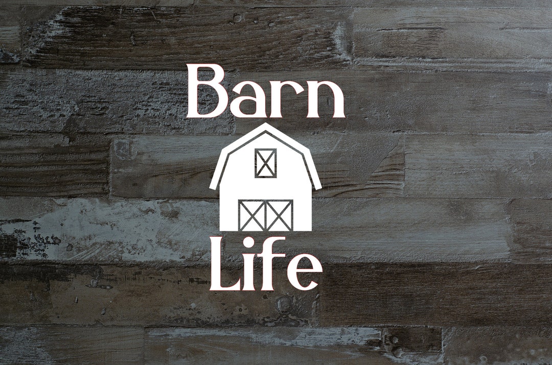 Barn Life Decal, Barn Life Sticker, Barn Decal, Barn Sticker, Barn Life ...