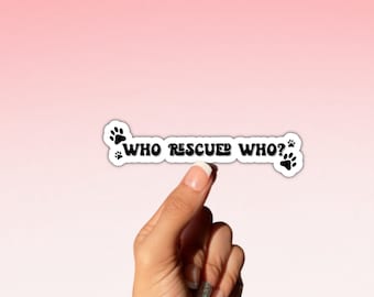 Who Rescued Who Paw Print Custom Car Truck Van Window or - Etsy