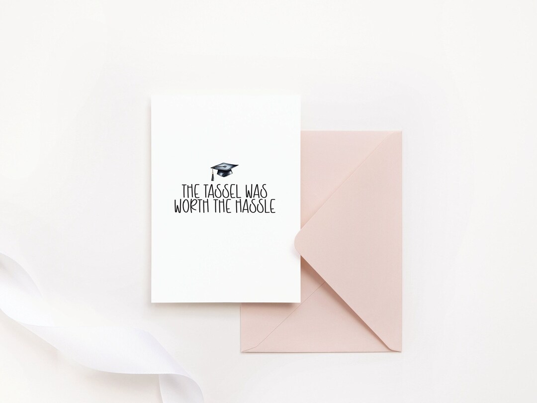 The Tassel Was Worth the Hassle, Class of 2024 Graduation Cards ...