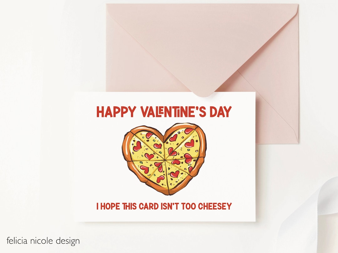 Cheesy Valentines Day Card, Pizza Valentines Day Card, Funny Valentines ...