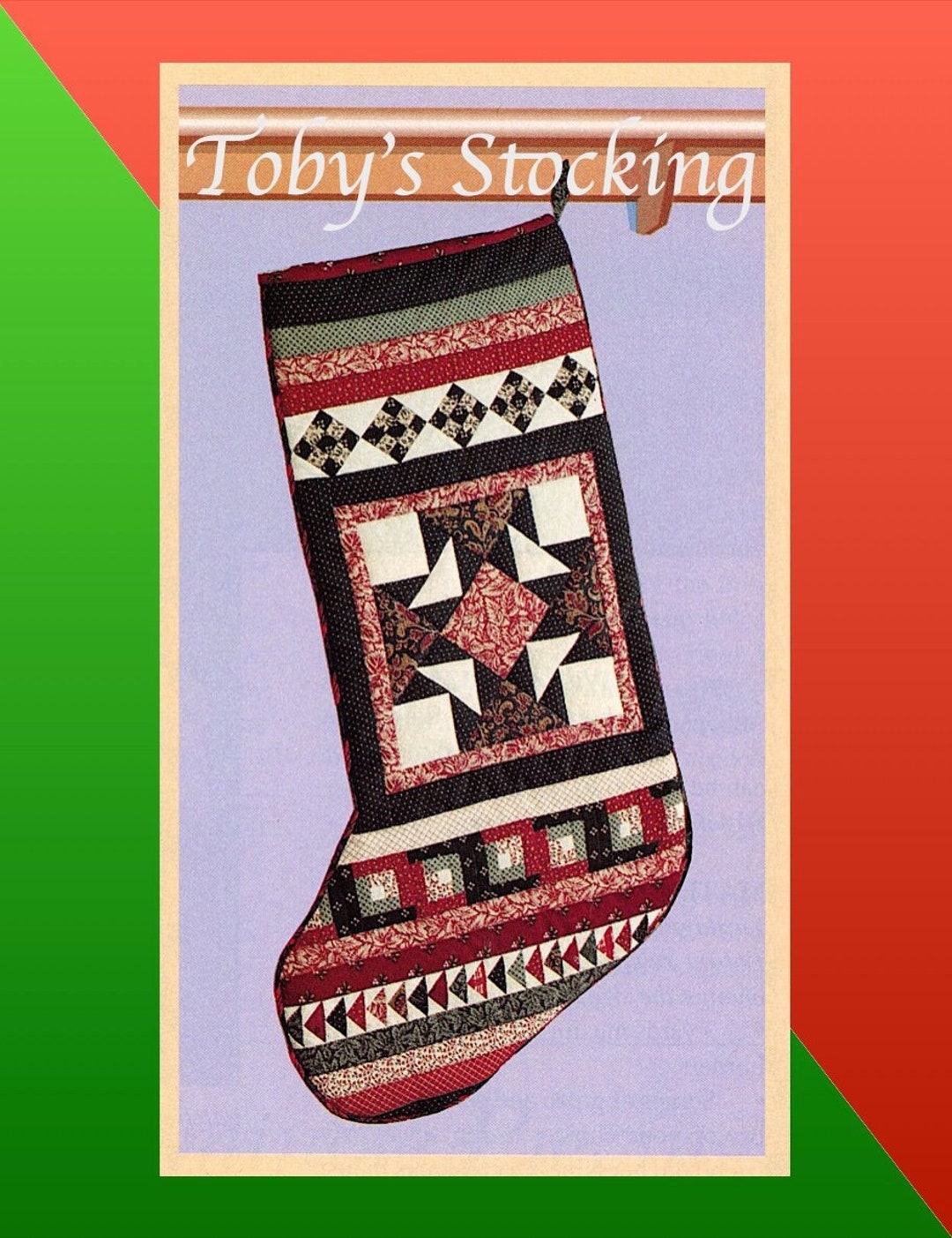 1992 Toby’s Stocking Log Cabin Quilted Christmas Stocking Pattern ...