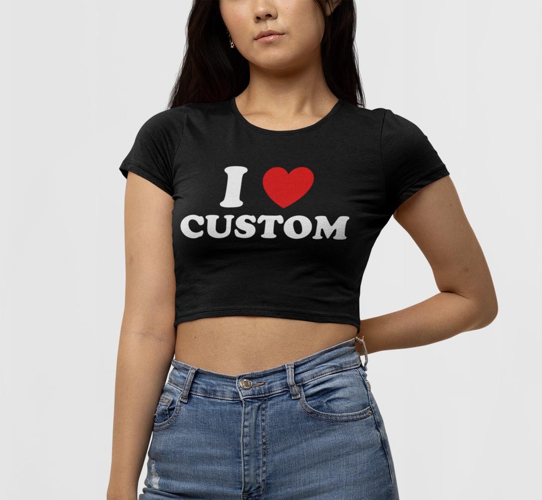 Custom I Heart Shirt • Personalized I Love Crop Top • Custom Baby Tee ...