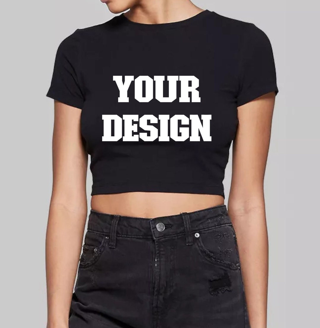 Custom Shirt Custom Crop Top Custom Baby Tee Womans - Etsy