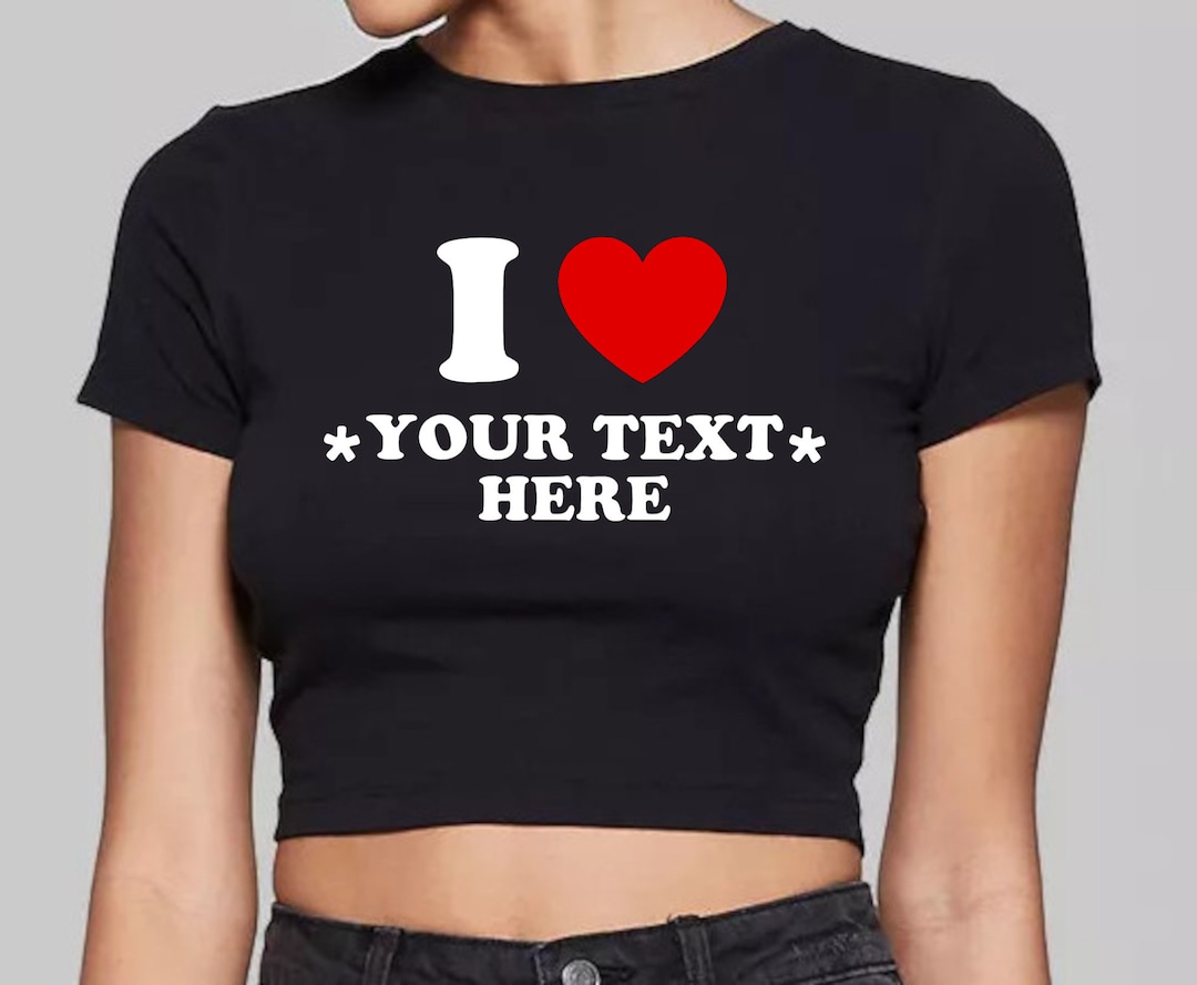 Custom I Heart Shirt Personalized I Love Crop Top Custom - Etsy