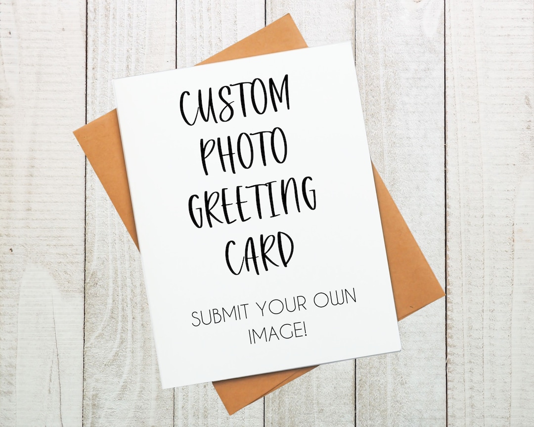 Custom Photo Card, Personalized Card, Custom Birthday Card, Custom ...
