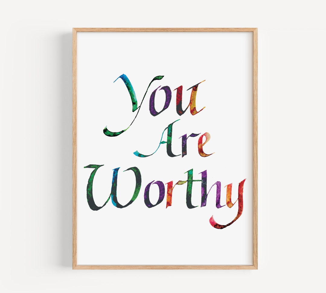 You Are Worthy Wall Décor – Calligraphy Watercolor Art – Minimalist Art ...