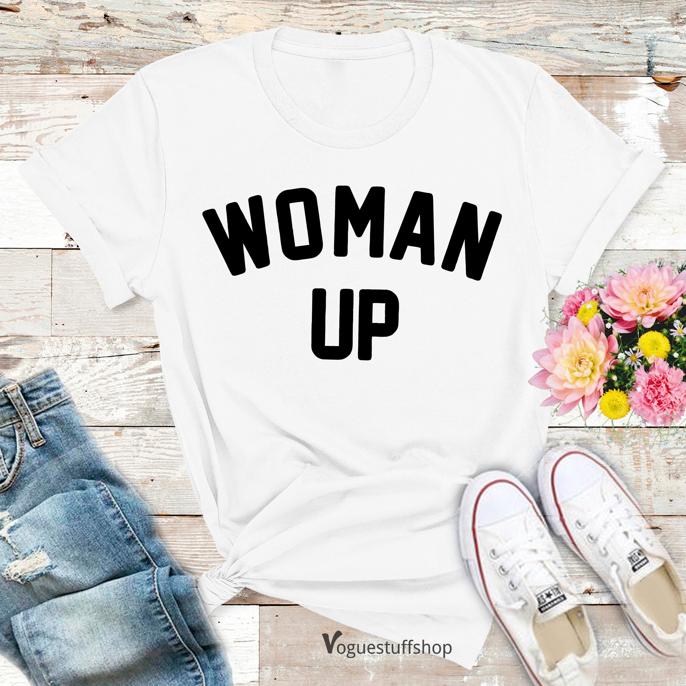 Woman up T Shirt Feminist Shirt Women's Shirts Woman up - Etsy