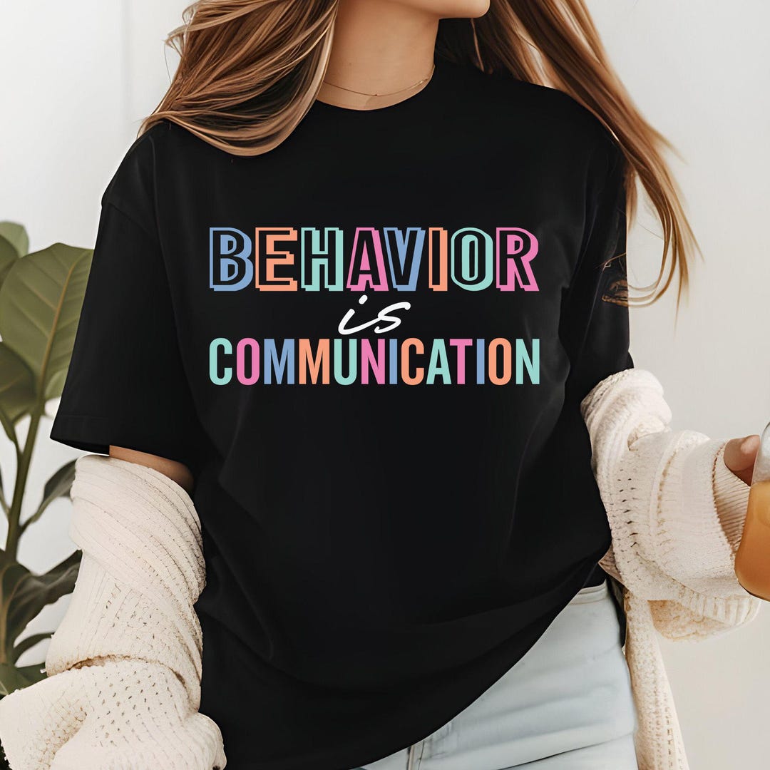 Behavior is Communication Shirt SPED Teacher Sweatshirt Neurodiversity ...