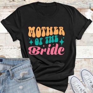 Mother of the Bride T Shirt, Wedding Shirt for Mother, Trendy Mother of ...