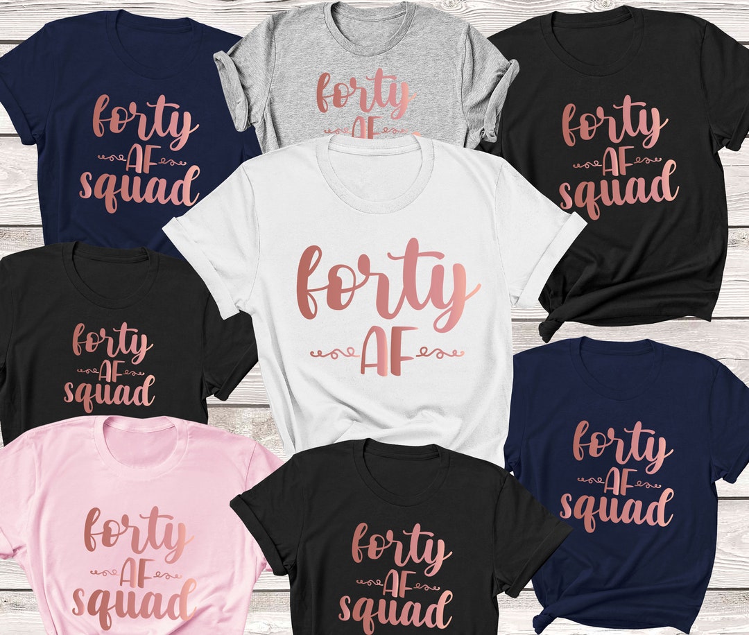 40th Birthday Shirt Forty Af T Shirt Forty Birthday Shirt - Etsy