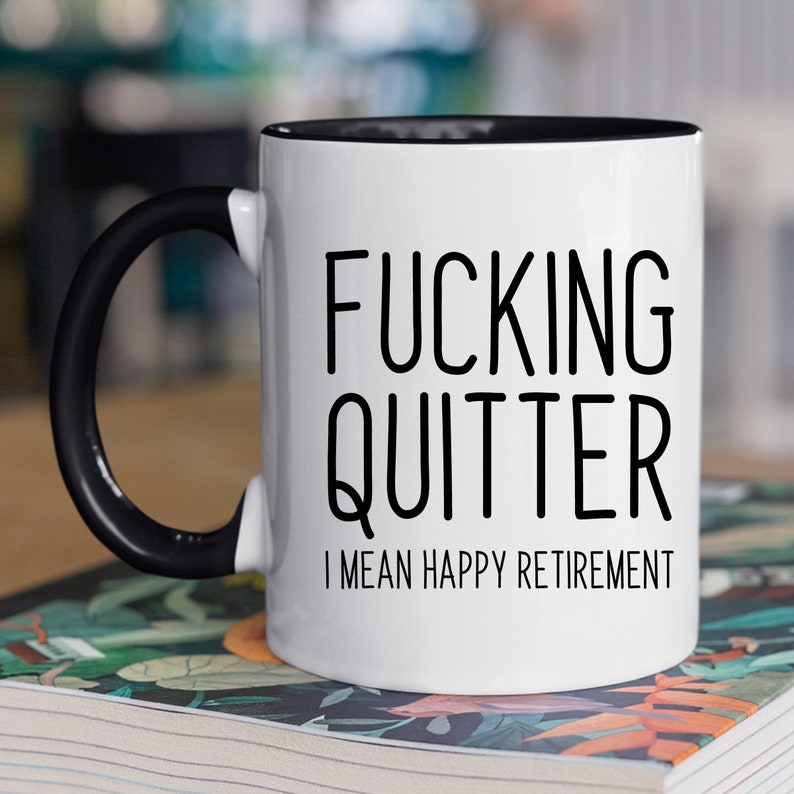 Quitter Mug Retirement Mug Retirement Gift Funny Retirement - Etsy