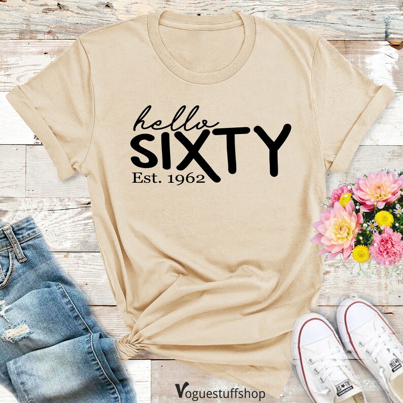Hello Sixty Shirt 60th Birthday Shirt 60th Birthday Gift - Etsy