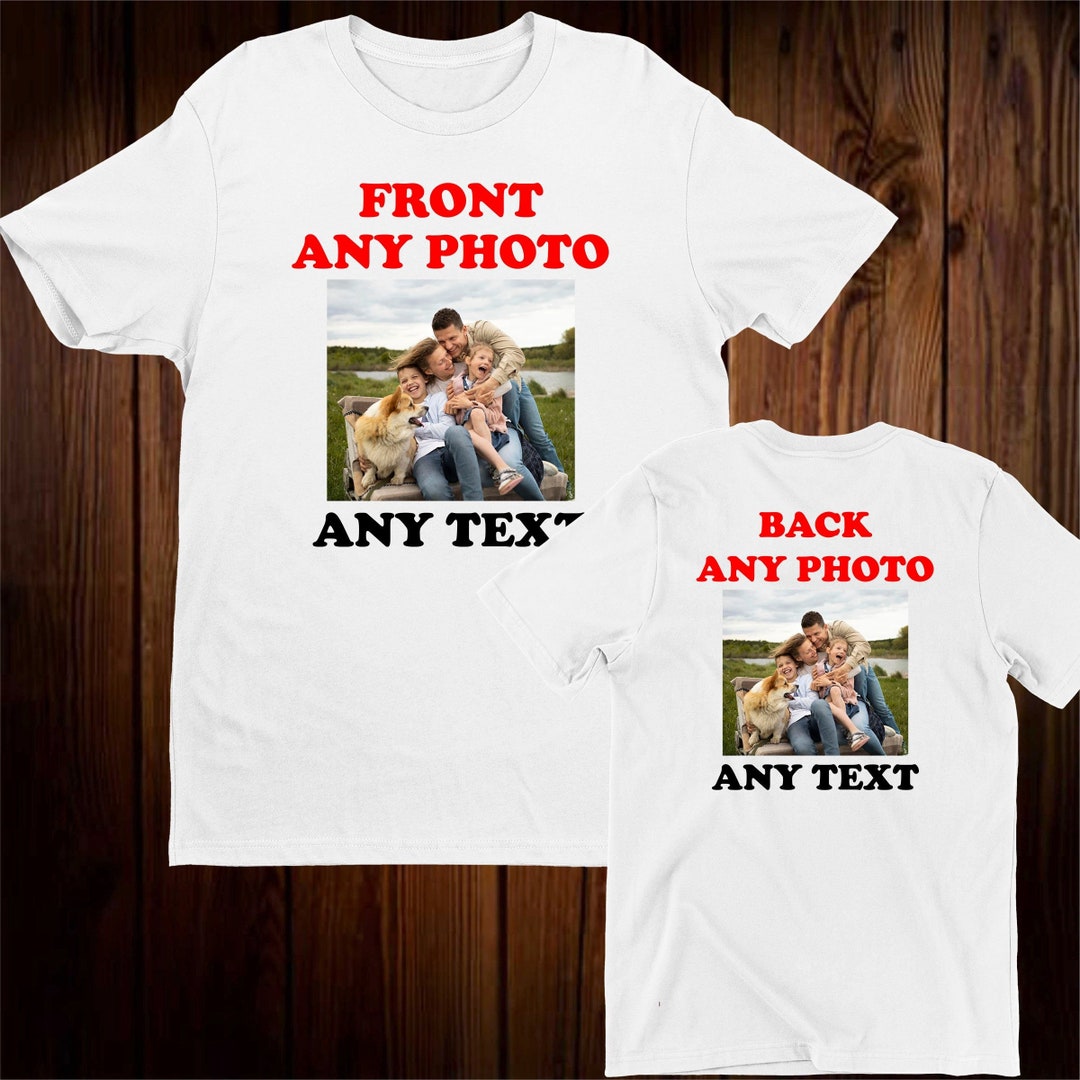 Custom Shirt With Photo - Custom Photo Shirt - Custom Photo Shirt ...