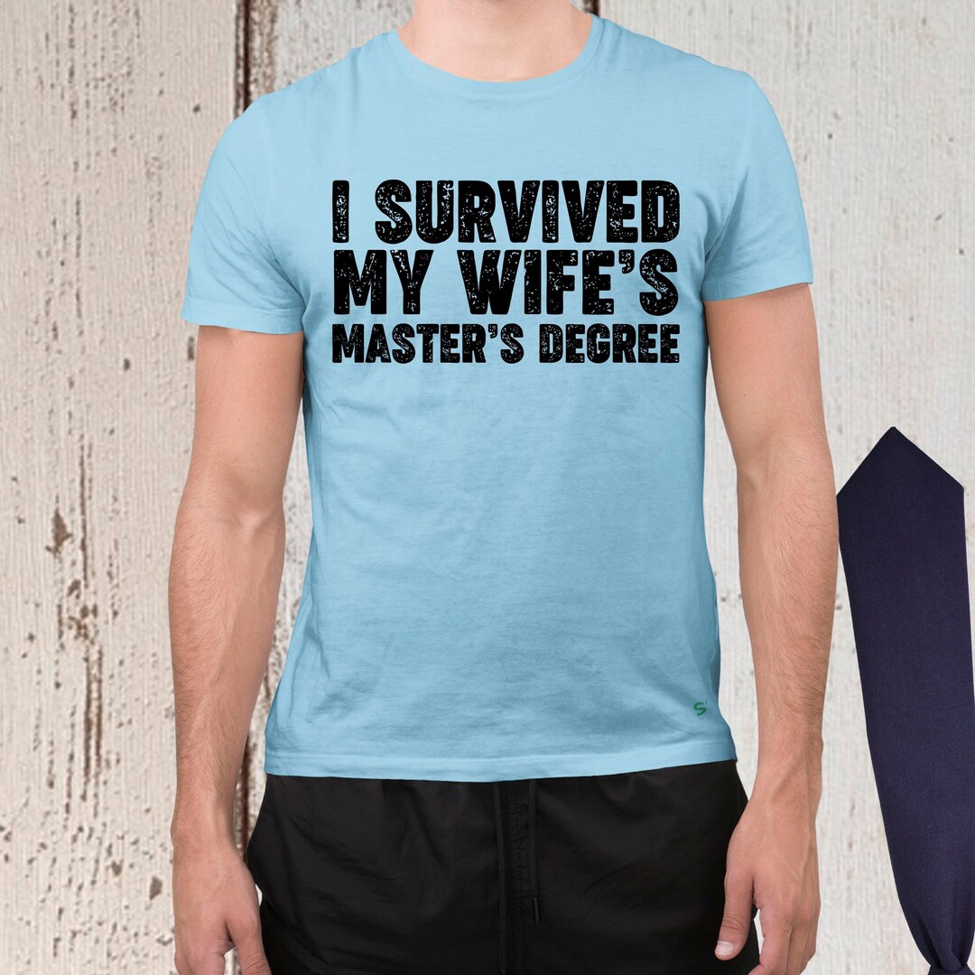 Masters Degree Graduation Shirt, Graduation Gifts Master's Degree, I ...