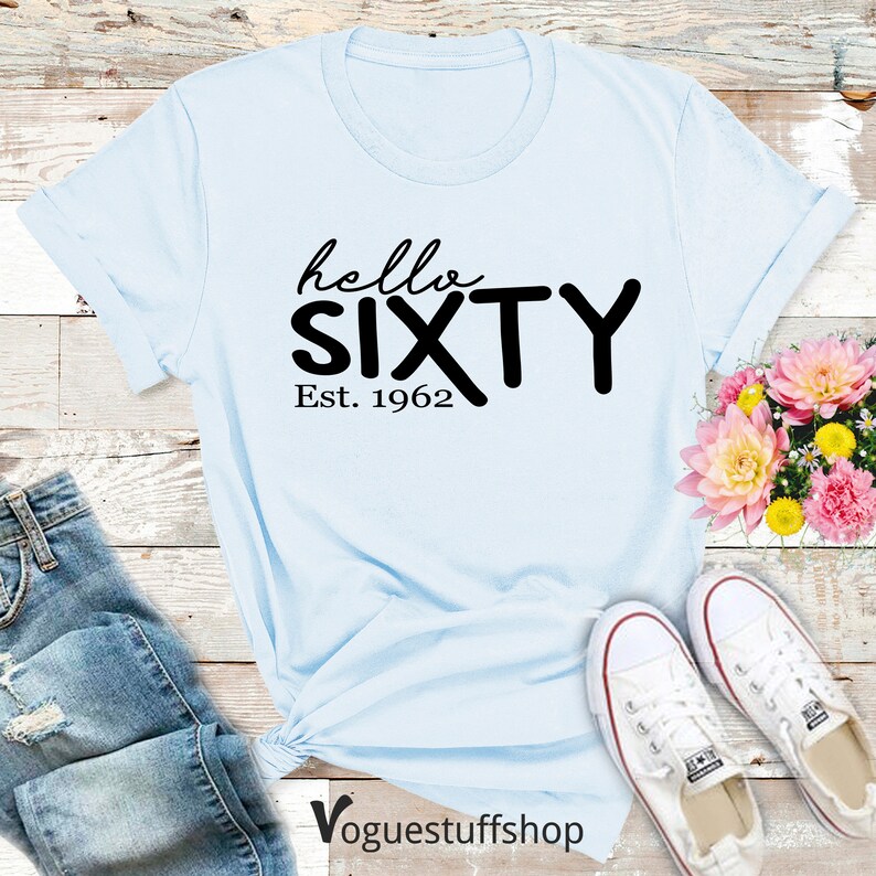 Hello Sixty Shirt 60th Birthday Shirt 60th Birthday Gift - Etsy
