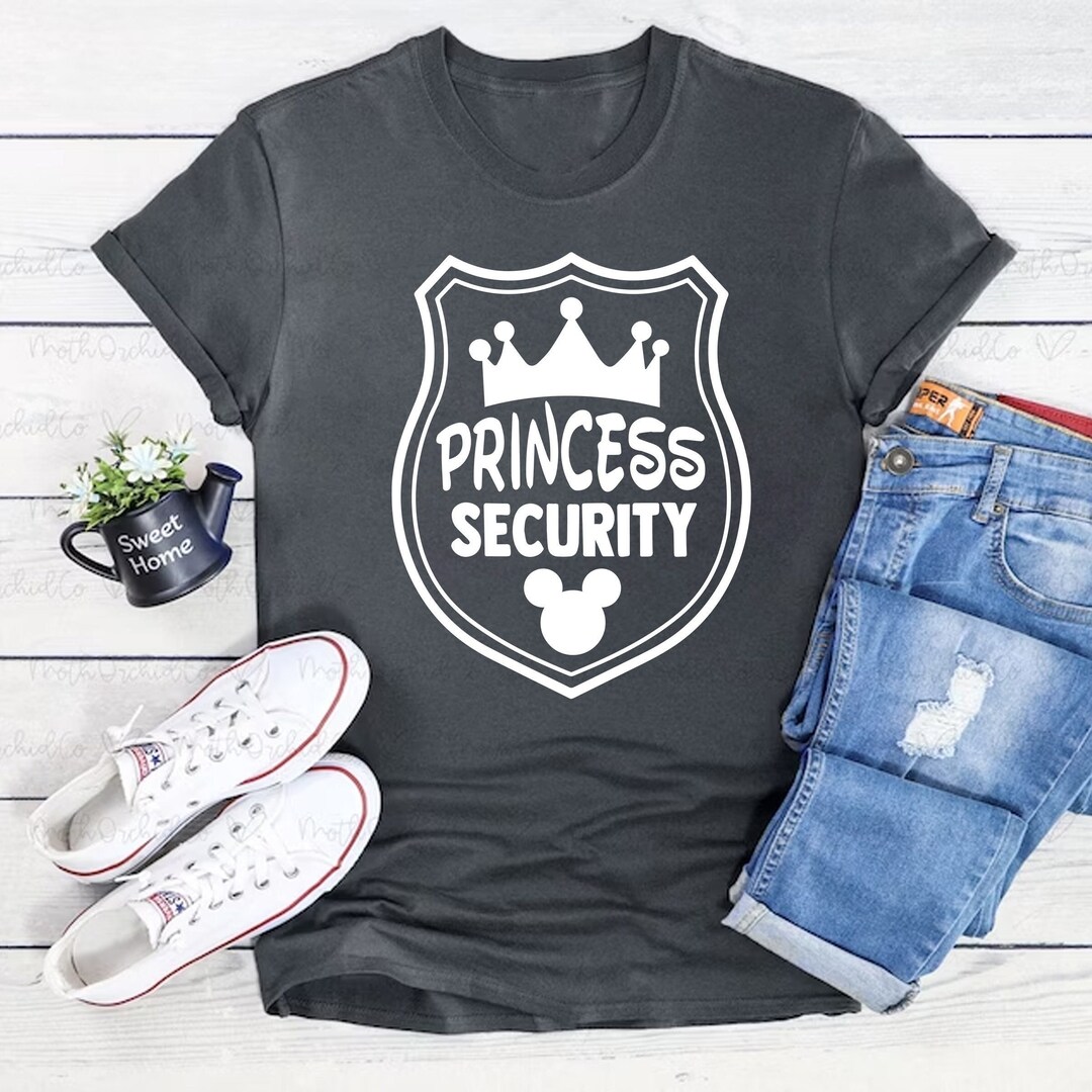Princess Security T-shirt, Father's Day Shirt, Princess Protection ...