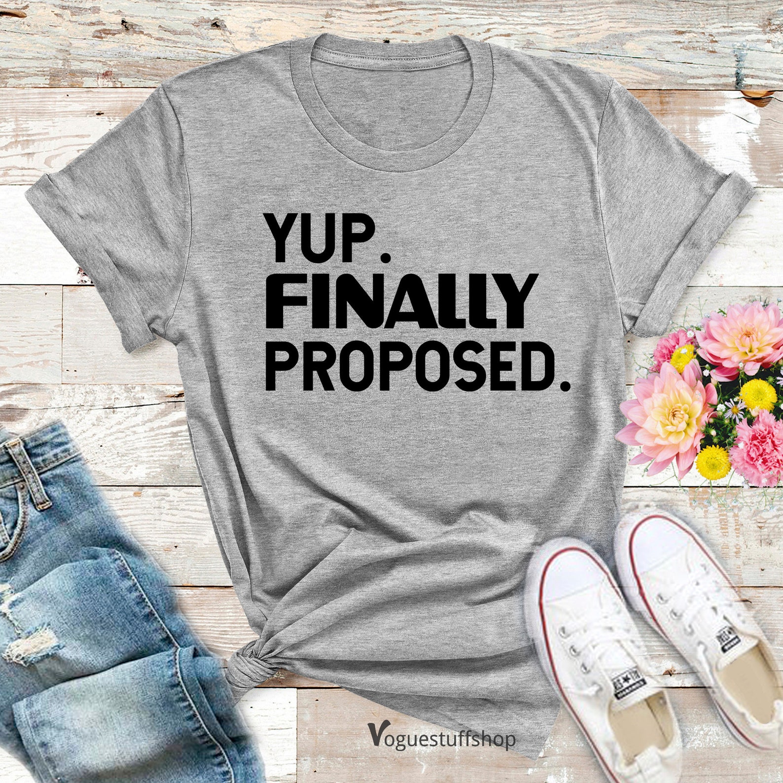 Engagement Shirts, Yup Finally Proposed Yup Finally Engaged Shirt ...