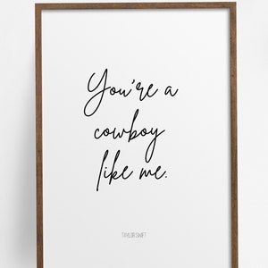 Taylor Swift Lyric Art | Youre a Cowboy Like Me Lyrics |cowboy Like Me ...