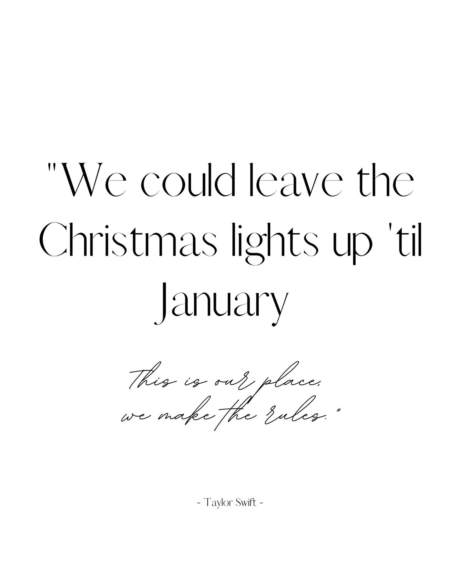We Could Leave the Christmas Lights up | Taylor Swift Quote | Digital ...