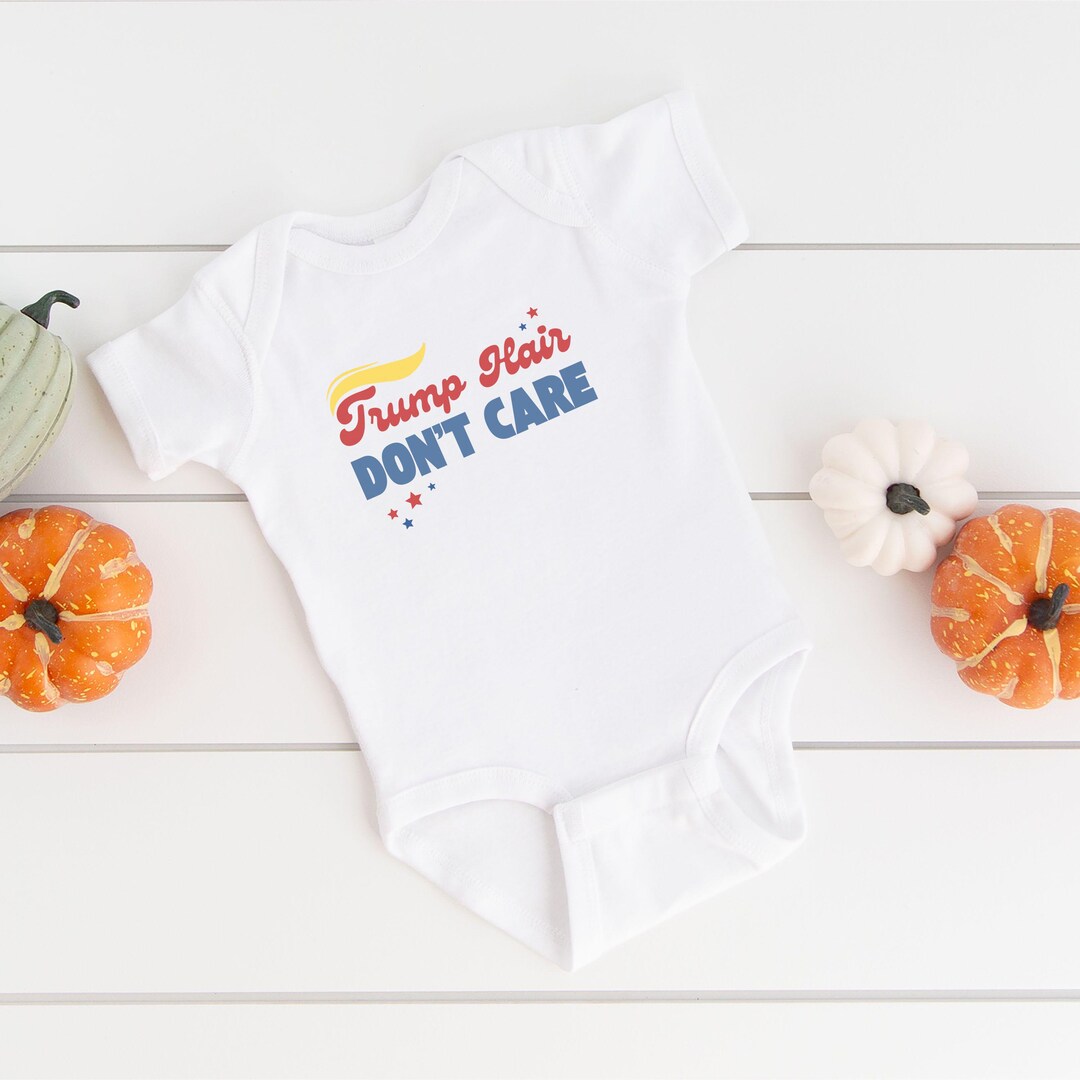 Trump Baby One Piece Bodysuit/infant Bodysuit/trump Hair Don't Care ...