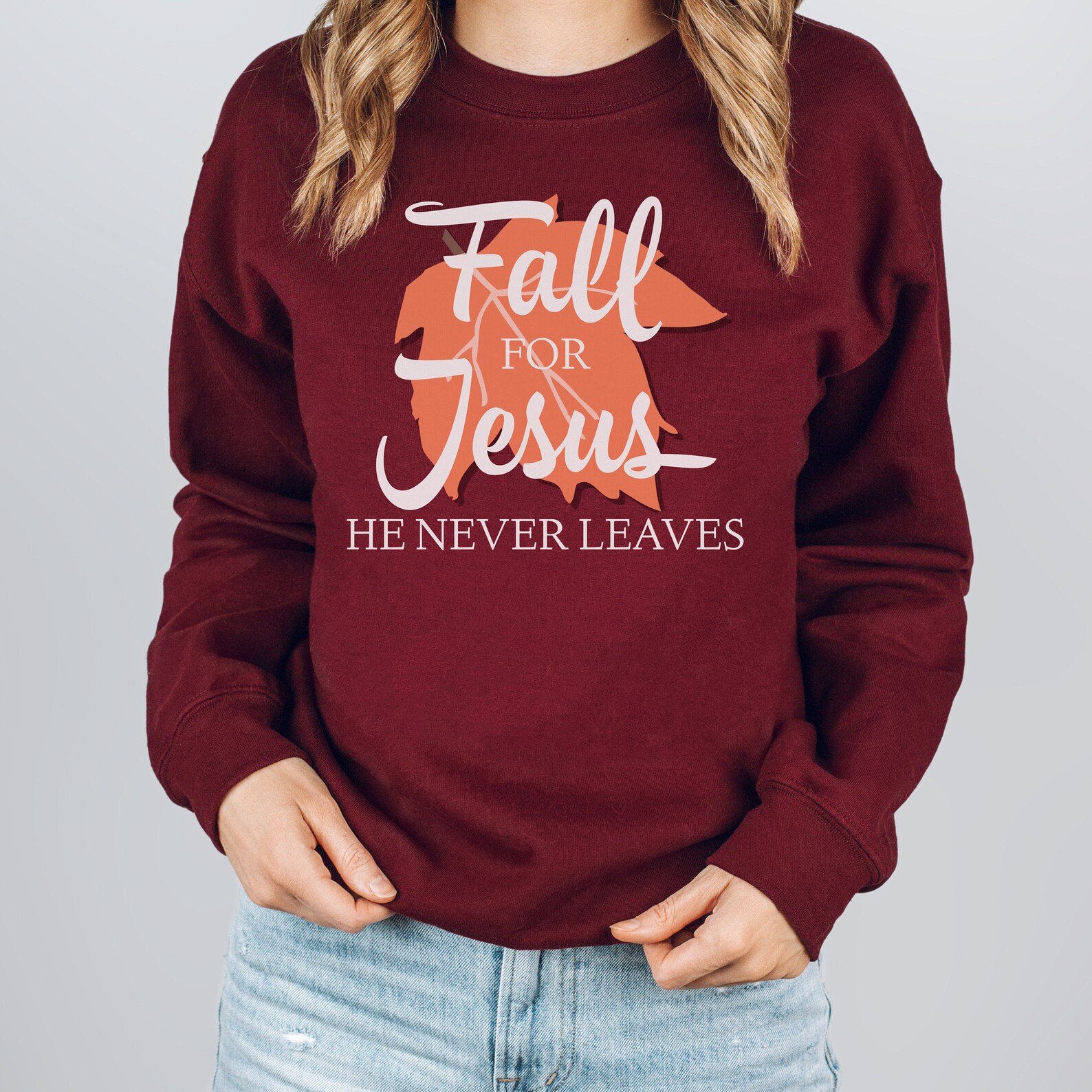Fall for Jesus He Never Leaves, Fall Christian Sweatshirts for Women ...