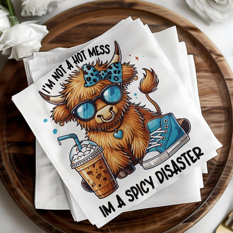 I'm Not A Hot Mess I'm A Spicy Disaster Png, Funny Highland Cow Png ...