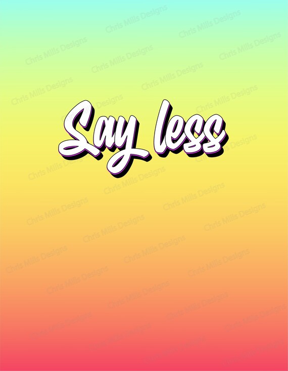 Say Less Downloadable Poster | Etsy