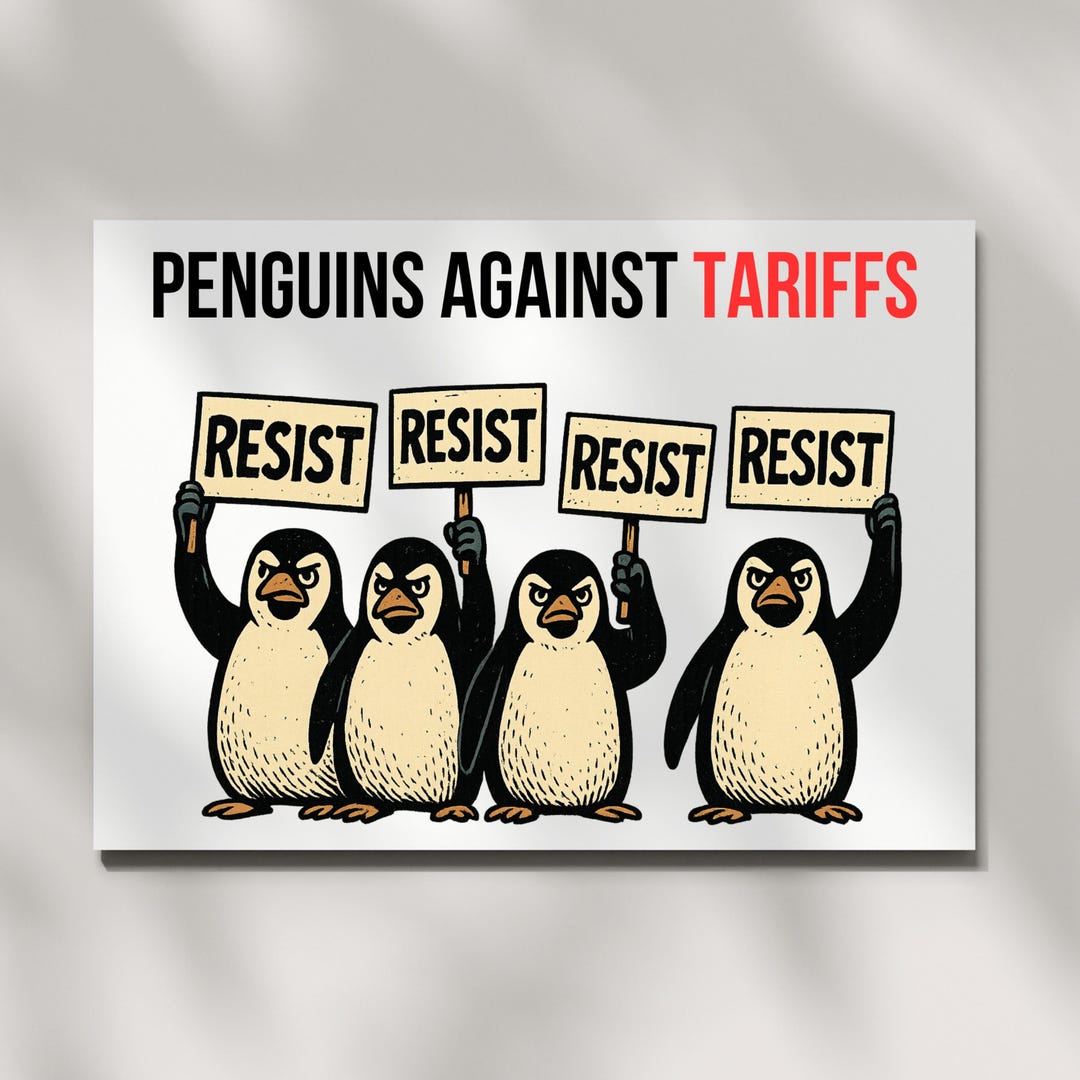Penguins Against Tariffs | Anti-trump Printable Poster | Digital ...